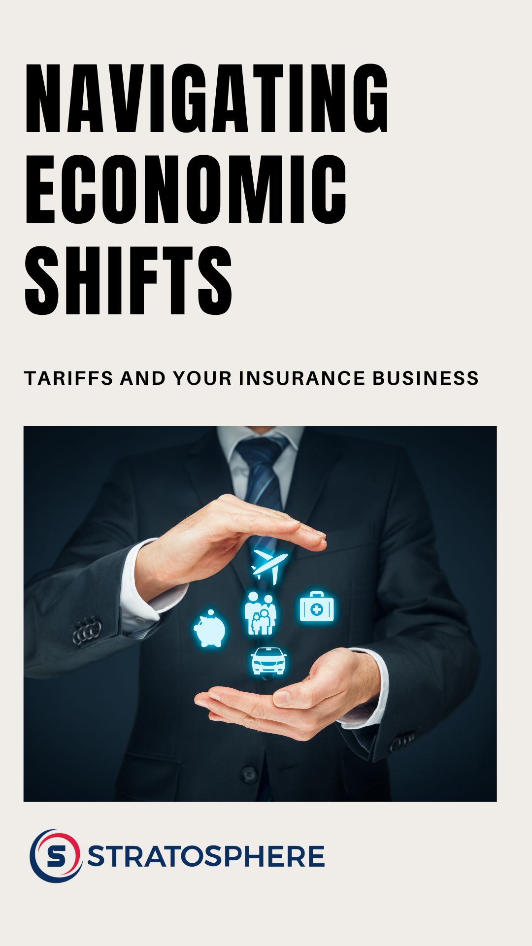 Navigating Economic Shifts: Tariffs and Your Insurance Business